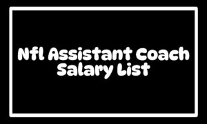 Nfl Assistant Coach Salary List